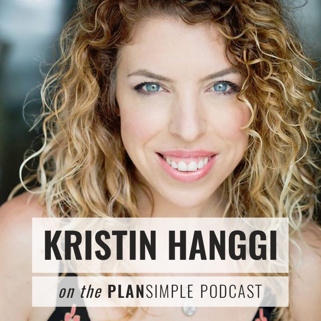 The Heroine’s Journey with Kristin Hanggi - Plan Simple