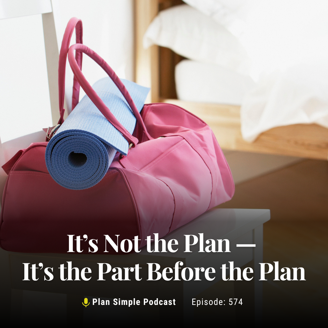 It’s Not the Plan — It’s the Part Before the Plan - Plan Simple